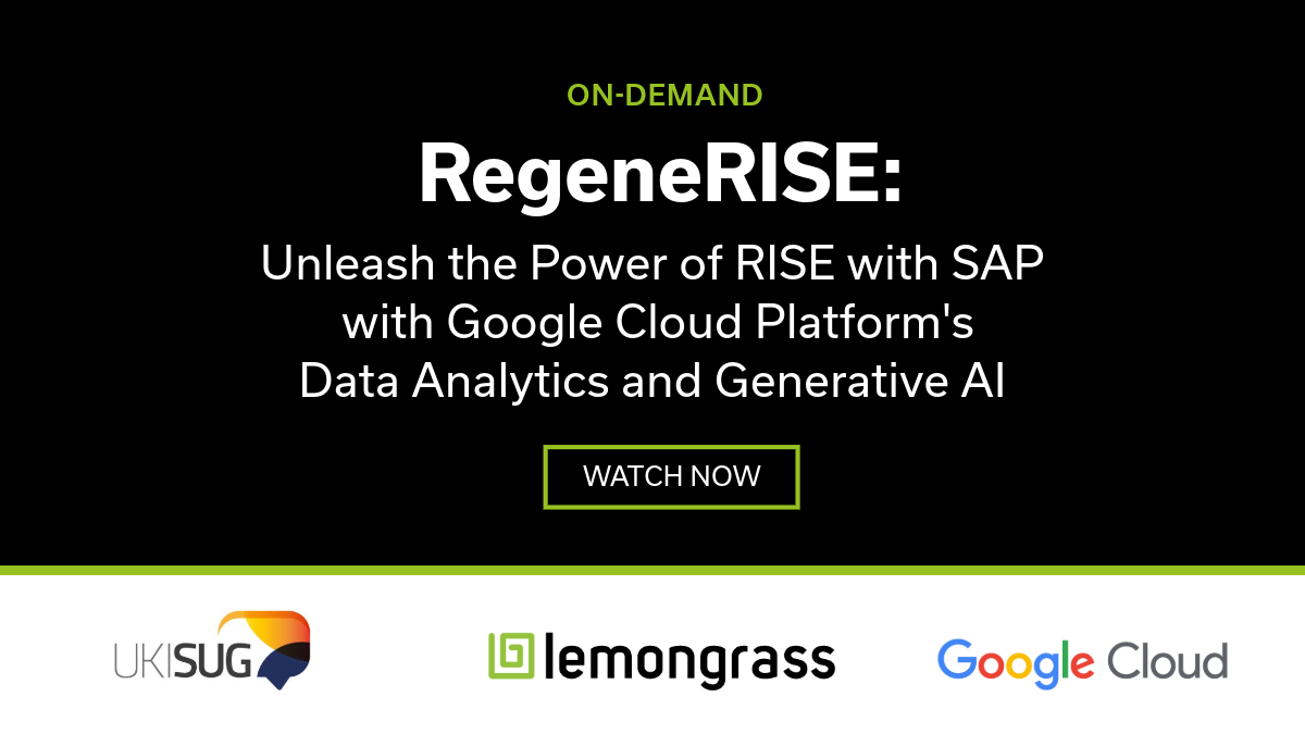 RegeneRISE: Unleash the Power of SAP RISE with GCP Data Analytics & GenAI RegeneRISE: Unleash the Power of SAP RISE with GCP Data Analytics & GenAI